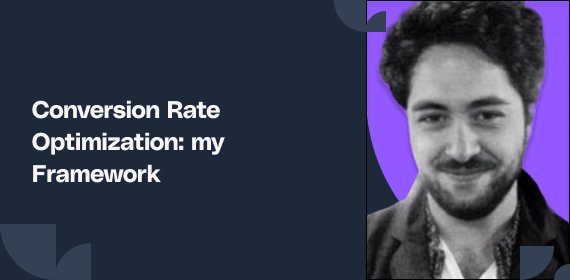 Conversion Rate Optimization: my Framework - GrowthMentor