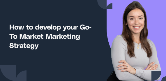 How to develop your Go-To Market Marketing Strategy - GrowthMentor